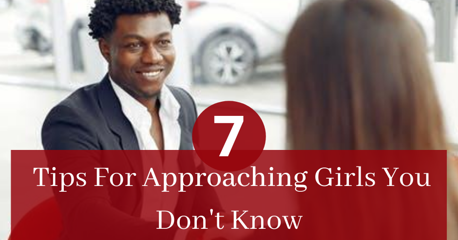 How SHE Wants You To Approach HER _ 7 Tips For Approaching Girls You ...