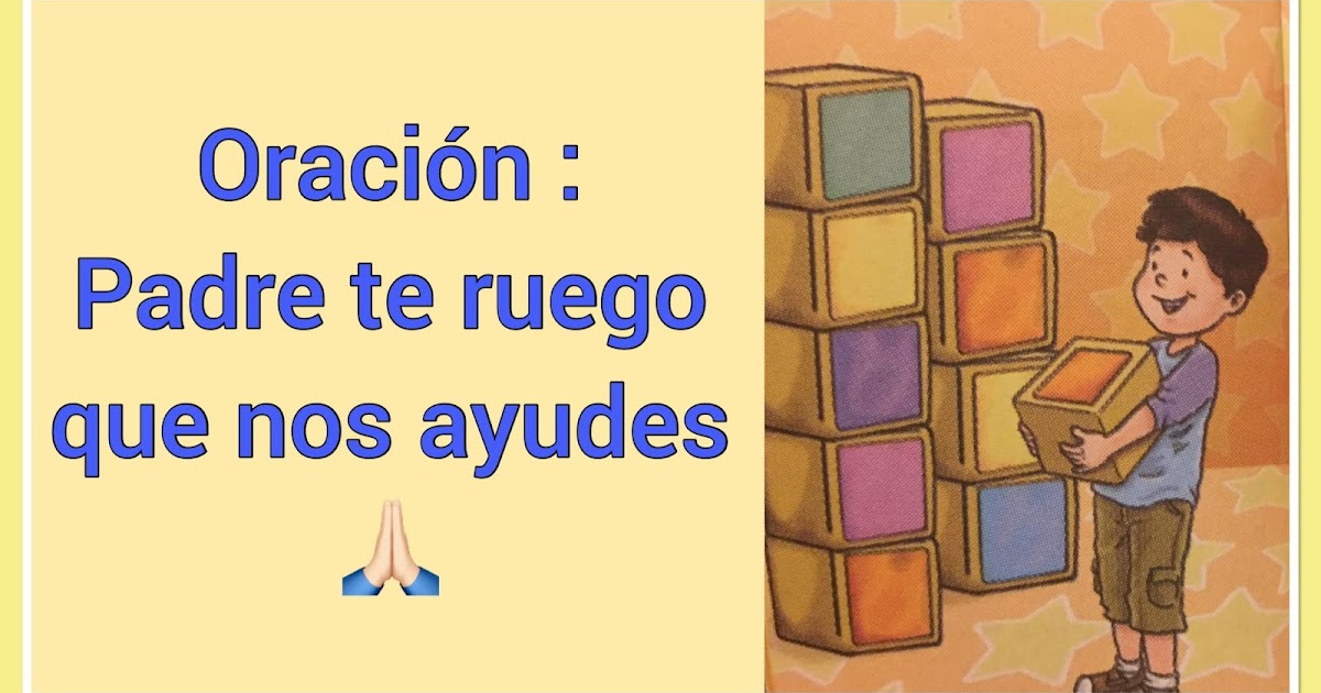 Cantos y Oraciones: Oración Padre Te ruego que nos ayudes 🙏🏻