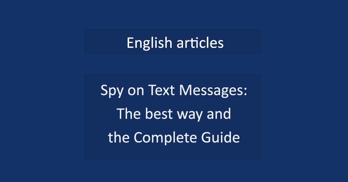How to Spy on Text Messages: The best way and the Complete Guide - عبد ...