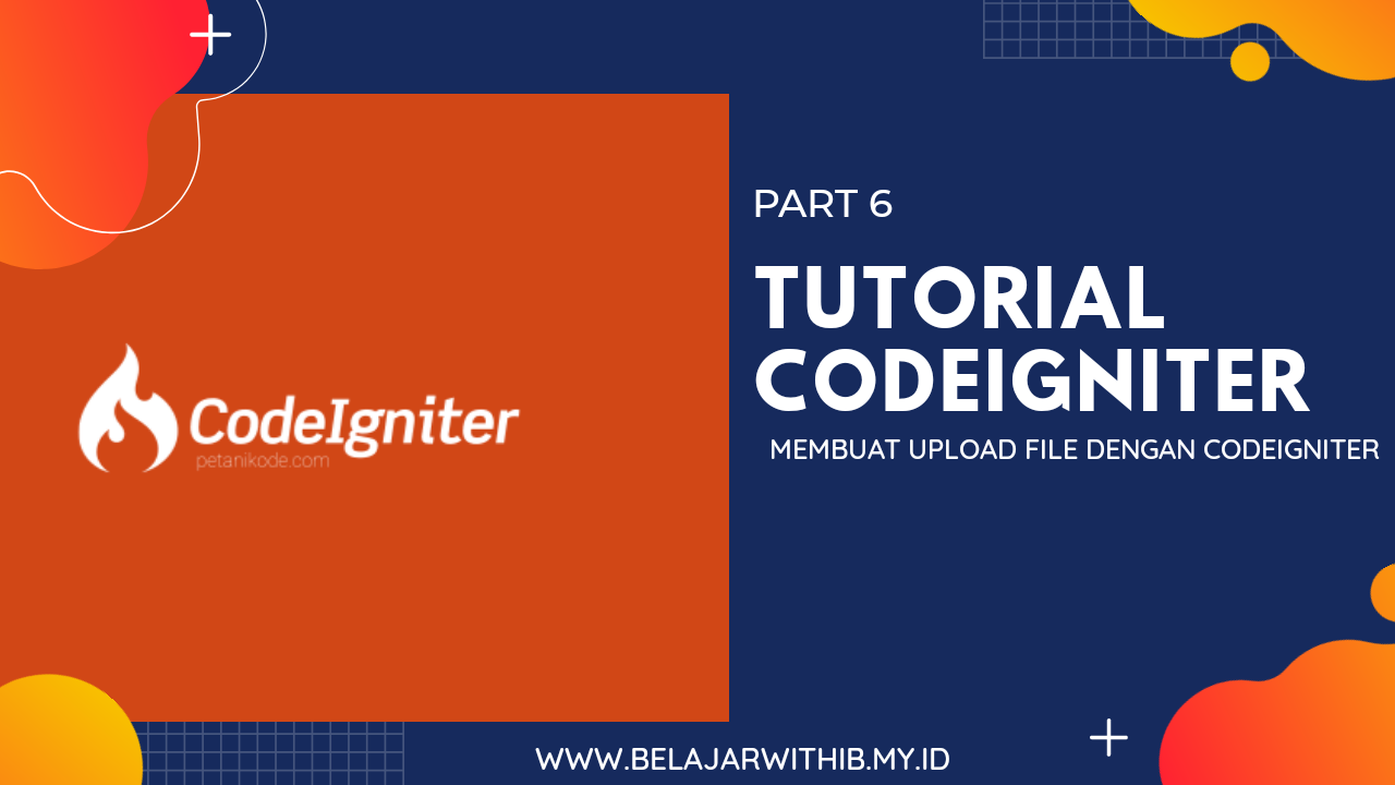 Tutorial Codeigniter #6 : Membuat Upload File Dengan Codeigniter ...