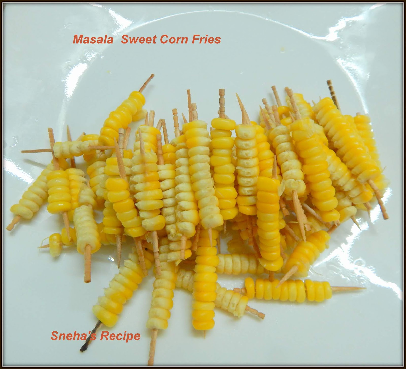 Masala Sweet Corn Fries - Sneha's Recipe