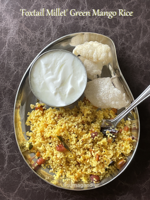 Veggie Platter: 'Foxtail Millet' Green Mango Rice / Korrala Mamidi ...