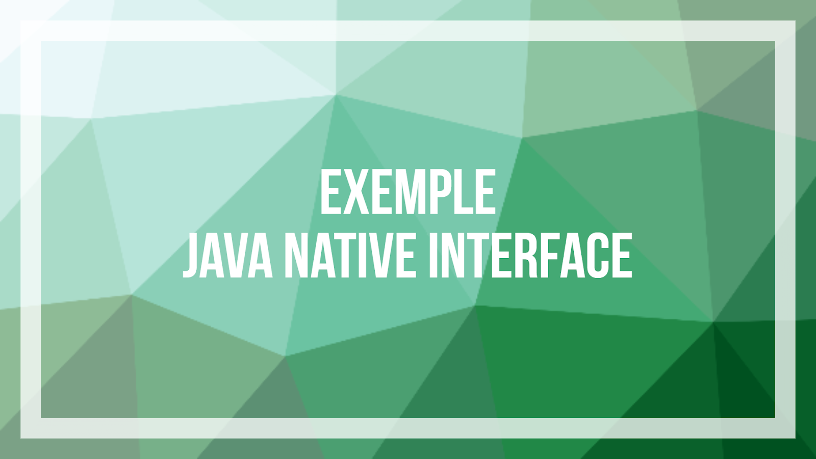 Exemple JNI (Java Native Interface)