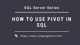 How To Use Pivot In Sql - Coreprogram