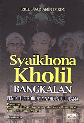 Mengulik Rekam Jejak Sang Inspirator Syaikhona Kholil Bangkalan - Nahdlatul Ulama Kab. Kudus