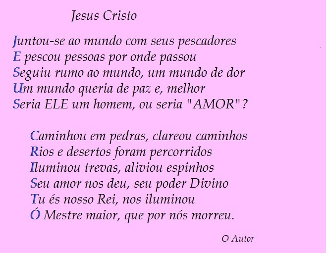 Gôtas de Pensamentos...: Amor. ( Acróstico - Jesus Cristo )