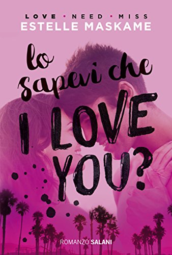 Lo sapevi che I miss you: The Dimily Trilogy di Estella Maskame in Italia!
