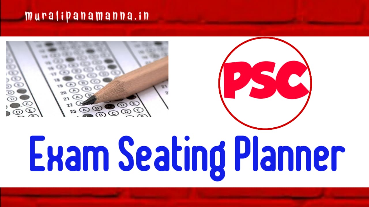 PSC Exam Planner – New Seating Arrangement