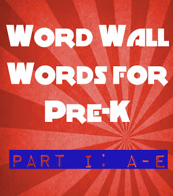 Practicing Preschool: Word Wall Words Part I: A-E