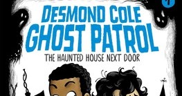 Boys and Literacy: Book Review: Desmond Cole Ghost Patrol: The Haunted ...