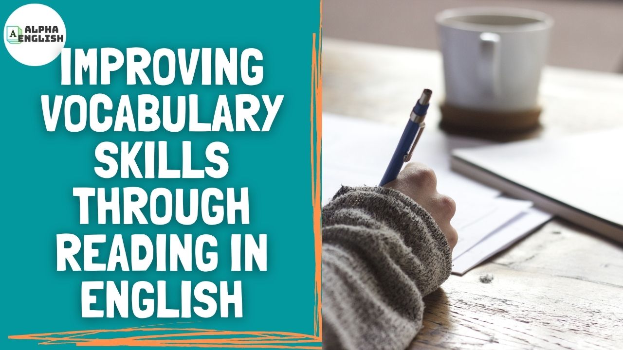 Improving Vocabulary Skills Through Reading in English