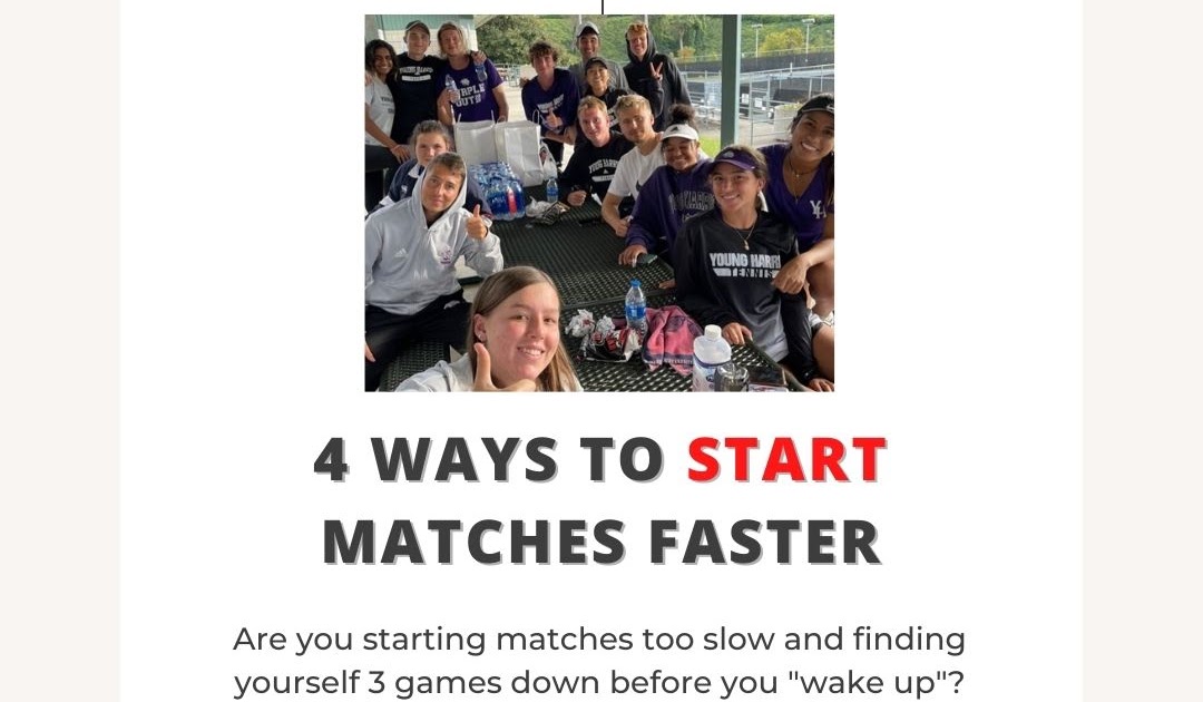 4 WAYS TO START FASTER IN MATCHES