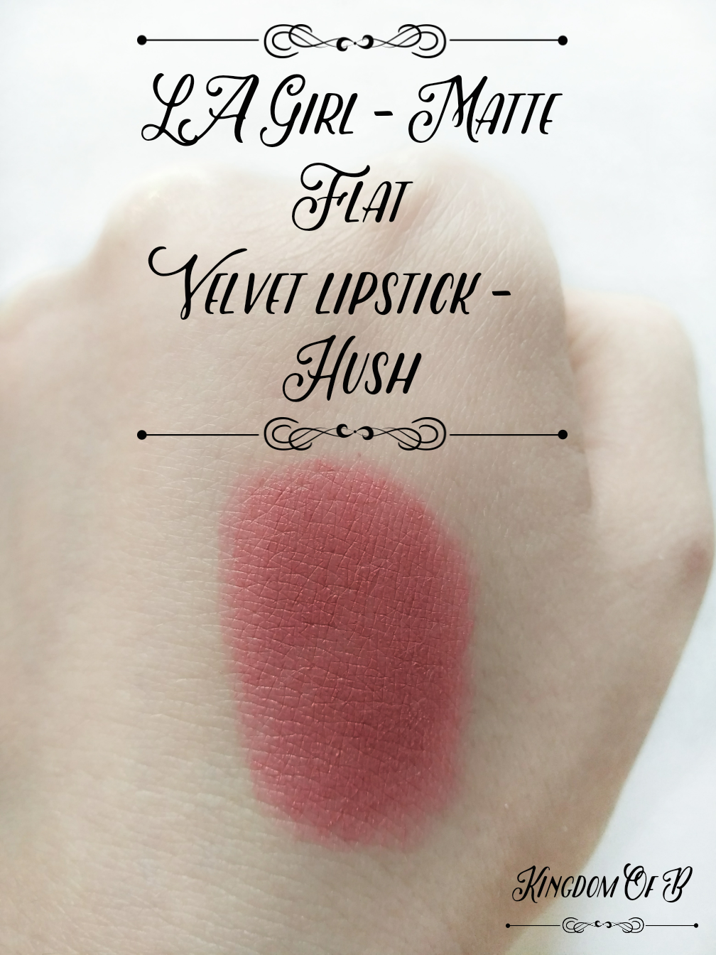 LA Girl - Matte Flat Velvet lipstick - Hush ~ Kingdom of B