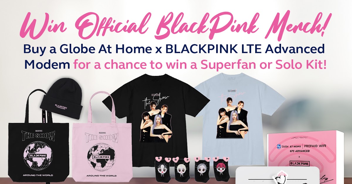 Limited Ed BLACKPINK Merch Up for Grabs from Globe At Home ~ Viva Manilena