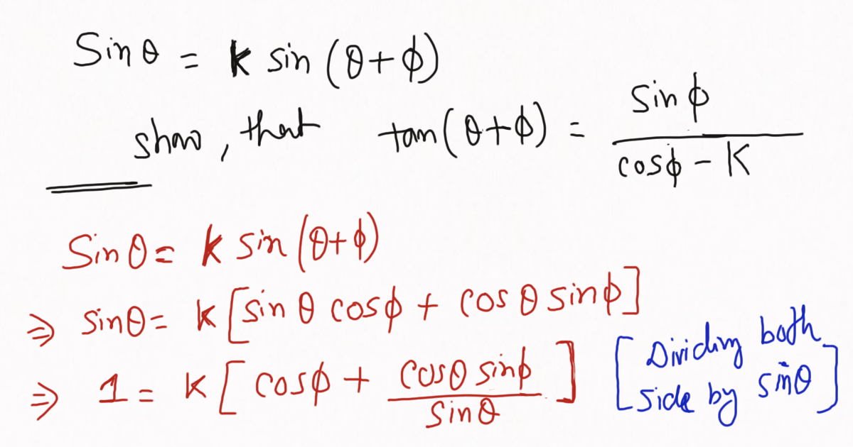 Update ANS: If SinꝊ = K Sin(Ꝋ+Ø), then prove that tan(Ꝋ+Ø) = 𝑆𝑖𝑛∅/(𝐶𝑜𝑠∅−𝑘)