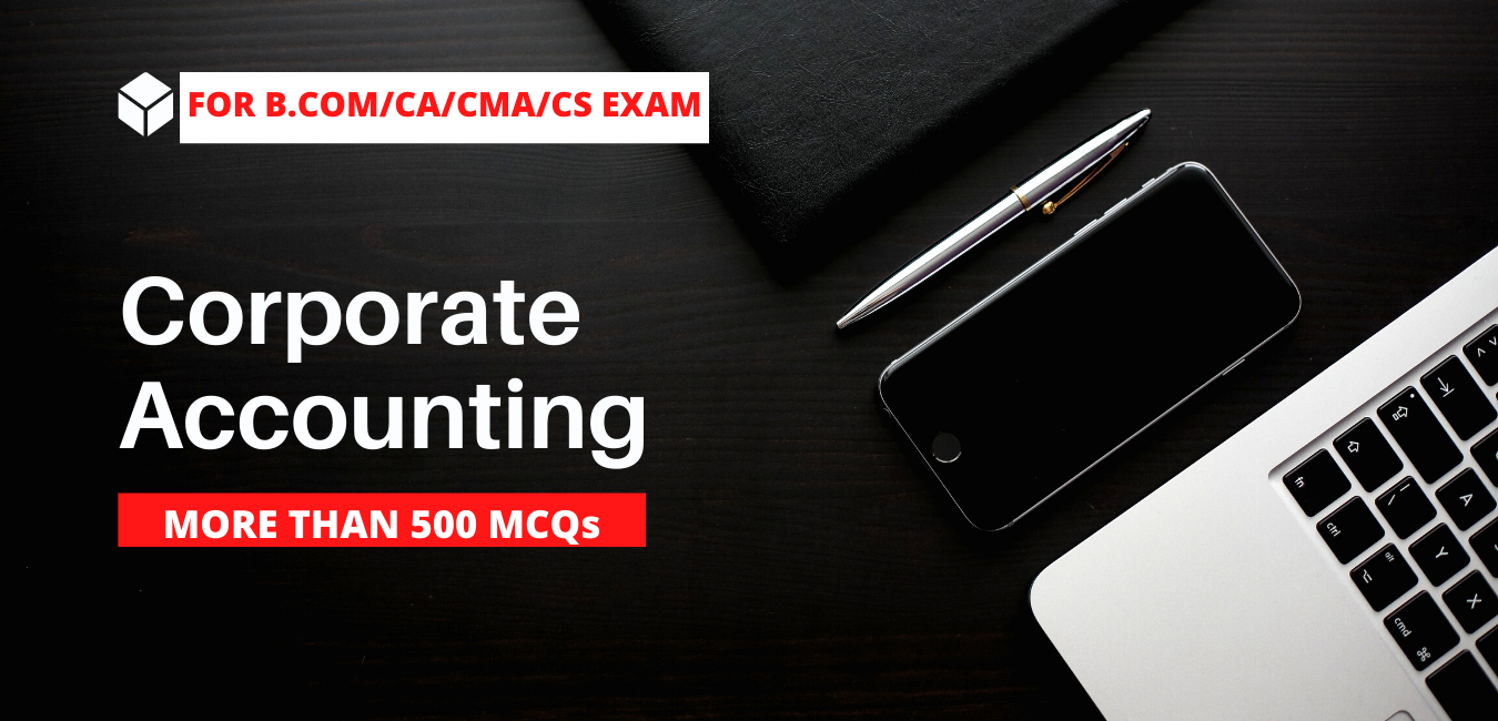 Corporate Accounting Multiple Choice Questions and Answers for Upcoming ...