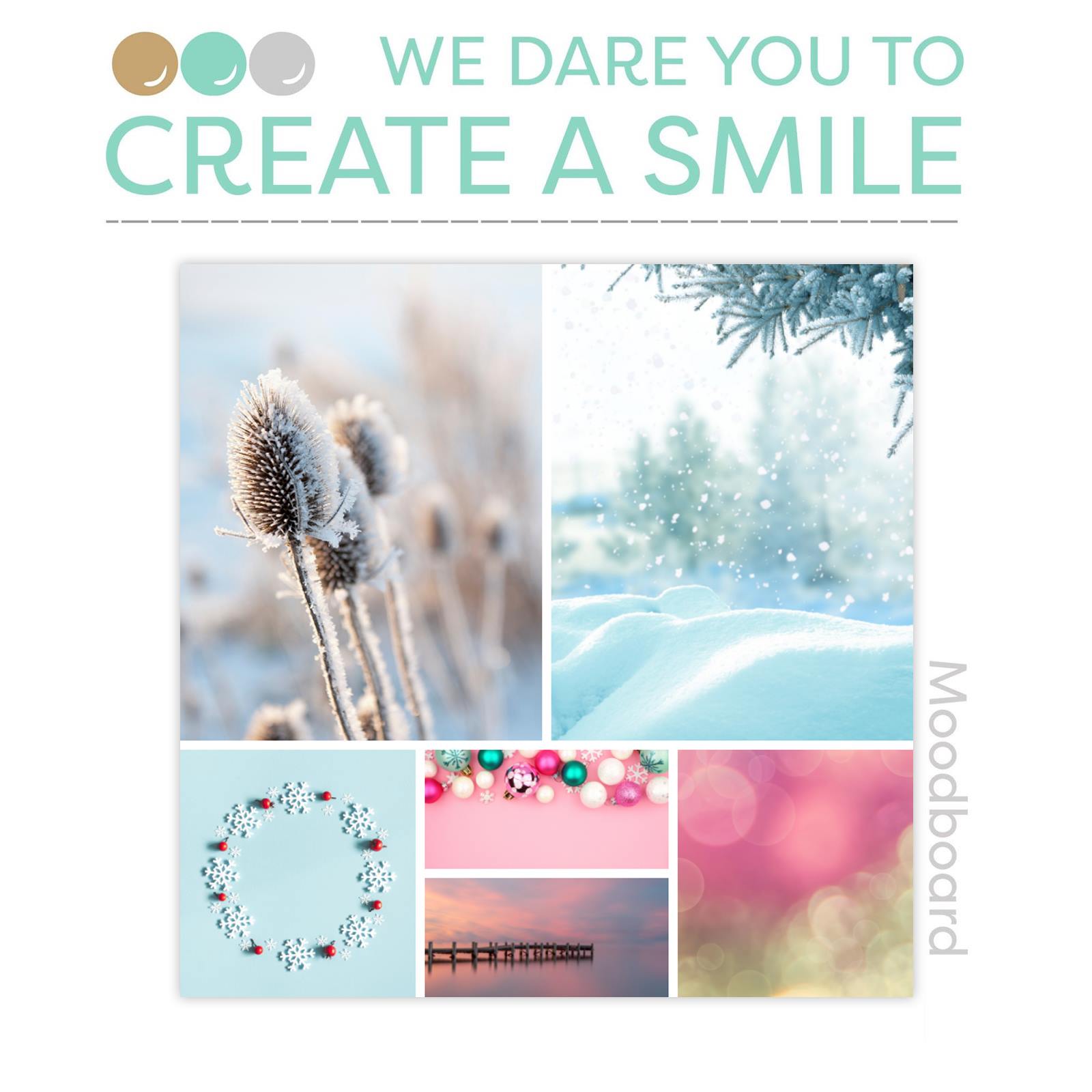 Create a smile: We dare you to create a smile : Mood Board