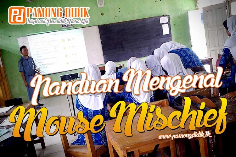 Cukup 6 Menit Mengenal Mouse Mischief | Pamong Didik