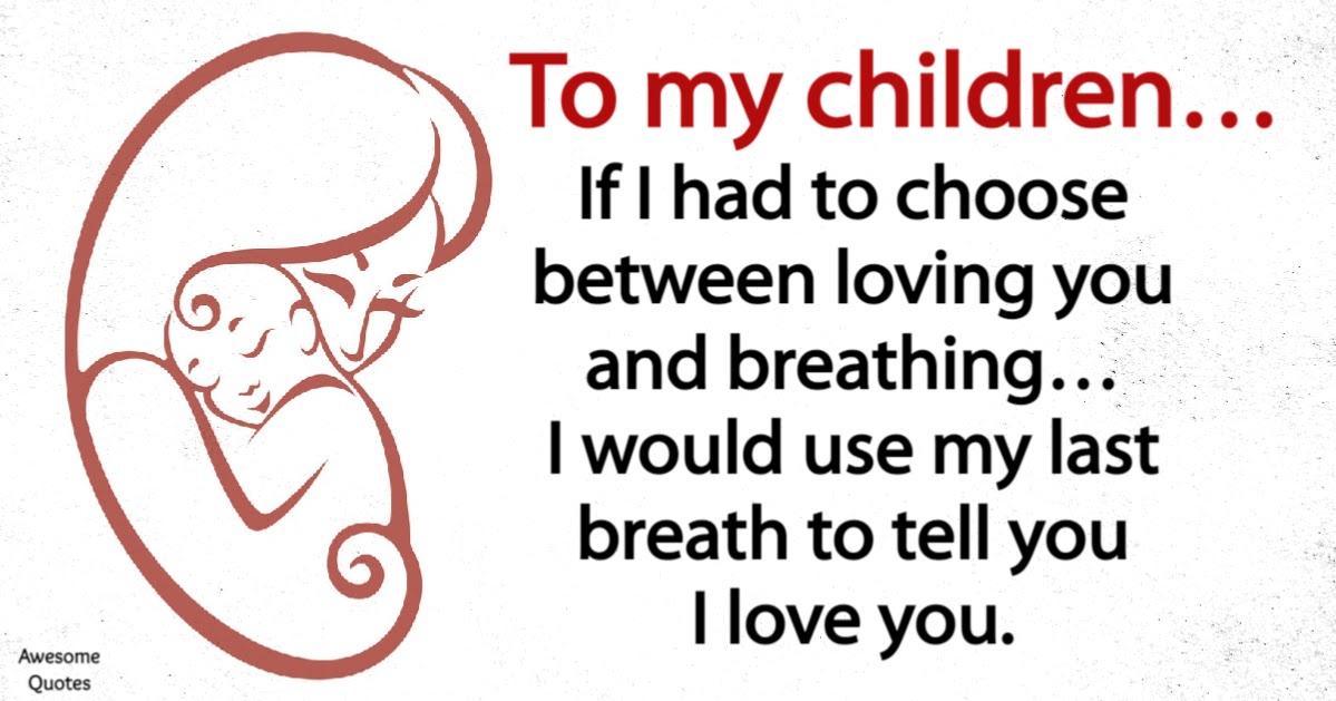 Awesomequotes4u.com: To My Lovely Children