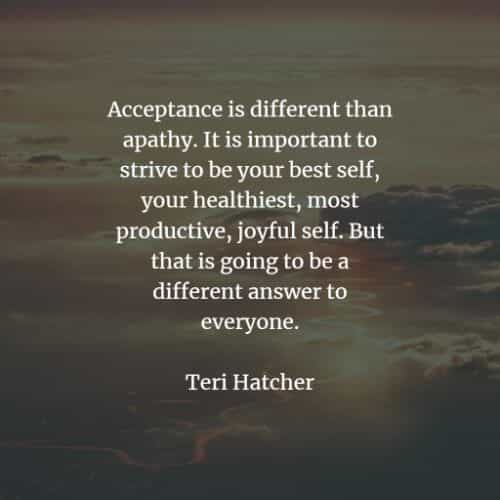 60 Acceptance quotes that'll help you see the brighter side