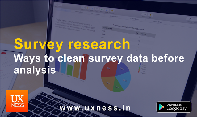 Survey Research Ways To Clean Survey Data Before Analysis UXness Survey Research Ways To Clean Survey Data Before Analysis UXness