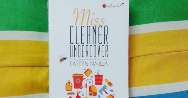 Review Novel ~ Miss Cleaner Undercover By Fateen Najwa