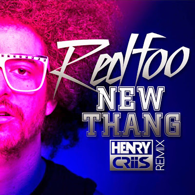 Henry Criis Dj and Producer: RedFoo - New Thang (Henry Criis Remix)