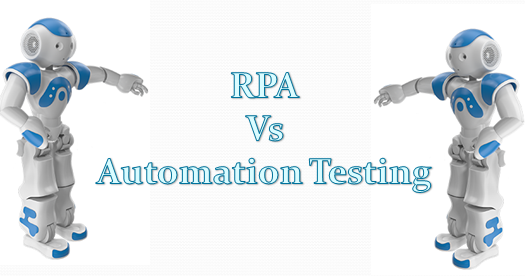Intelligent Automation Services & Solutions: RPA vs Automation Testing Tool