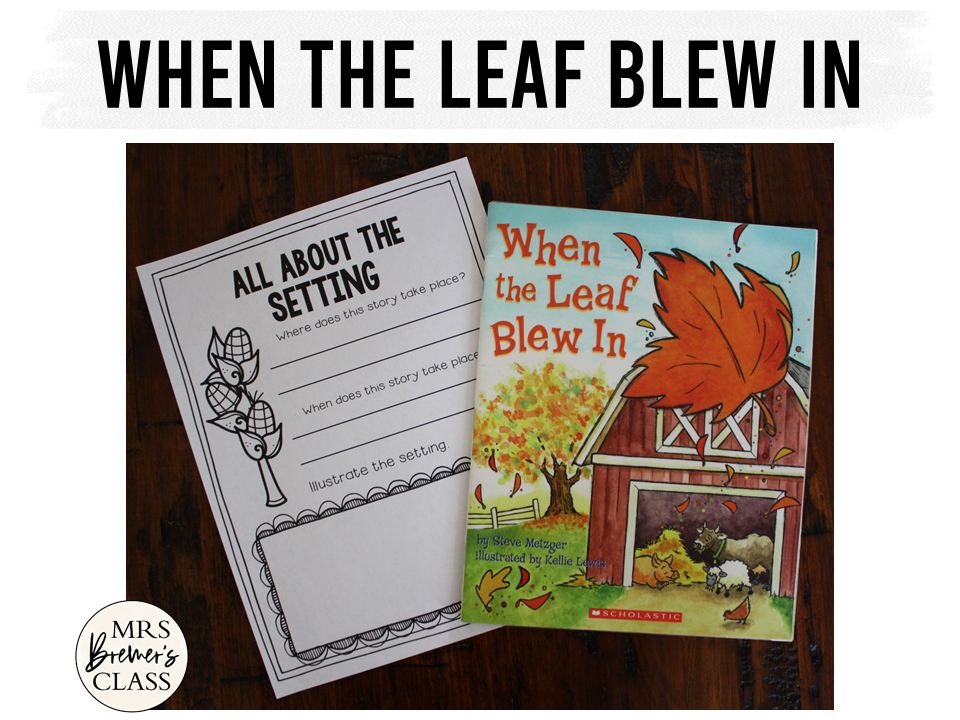 When the Leaf Blew In | Fall Book Activities | Mrs. Bremer's Class