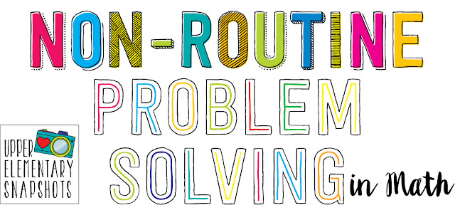 Non-Routine Problem Solving in Math | Upper Elementary Snapshots ...