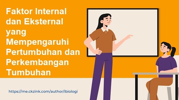 Faktor Internal dan Eksternal yang Mempengaruhi Pertumbuhan dan Perkembangan Tumbuhan - cekrisna