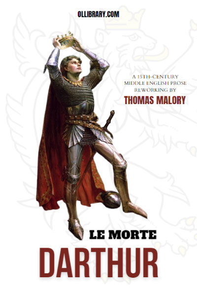 Le Morte Darthur by Sir Thomas Malory