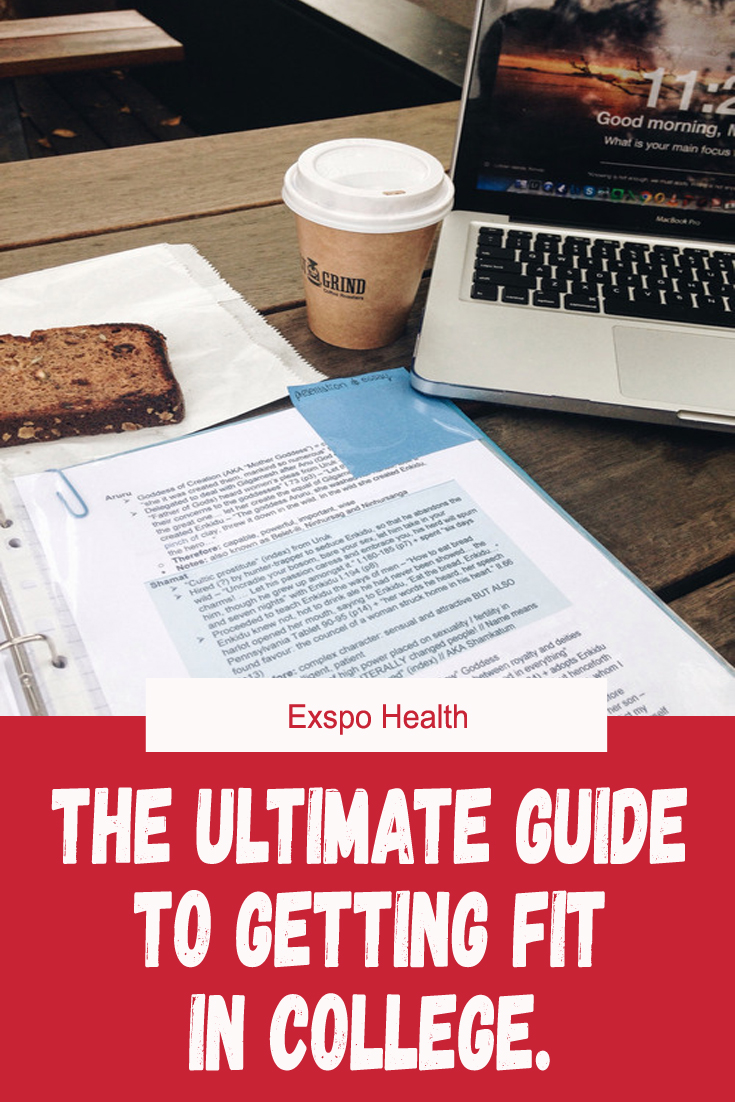 THE ULTIMATE GUIDE TO GETTING FIT IN COLLEGE.