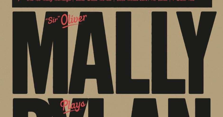 Los Hijos Bastardos de Henry Chinaski. Bitácora de Rock and Roll: Sir Oliver Mally – Mally Plays ...