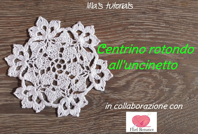 lo spazio di lilla: Centrino rotondo all'uncinetto, schema e video tutorial / con Filati Romance.com