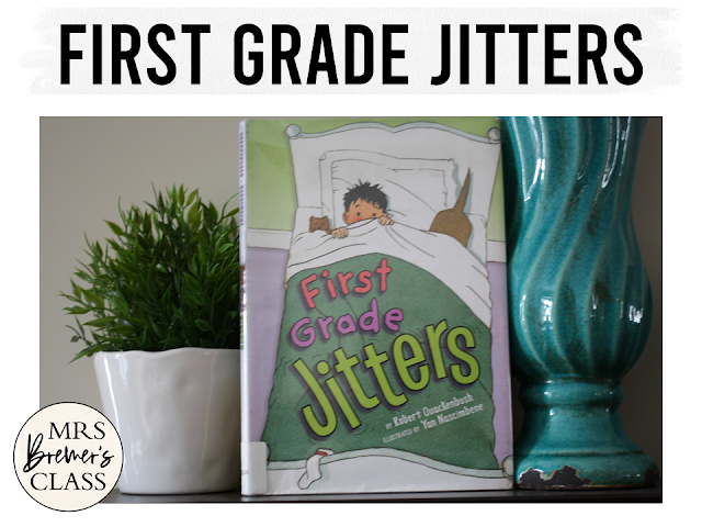 First Grade Jitters | Mrs. Bremer's Class