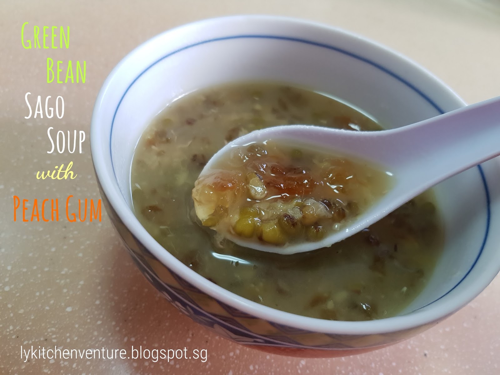 LY's Kitchen Ventures: Green Bean Sago Soup with Peach Gum
