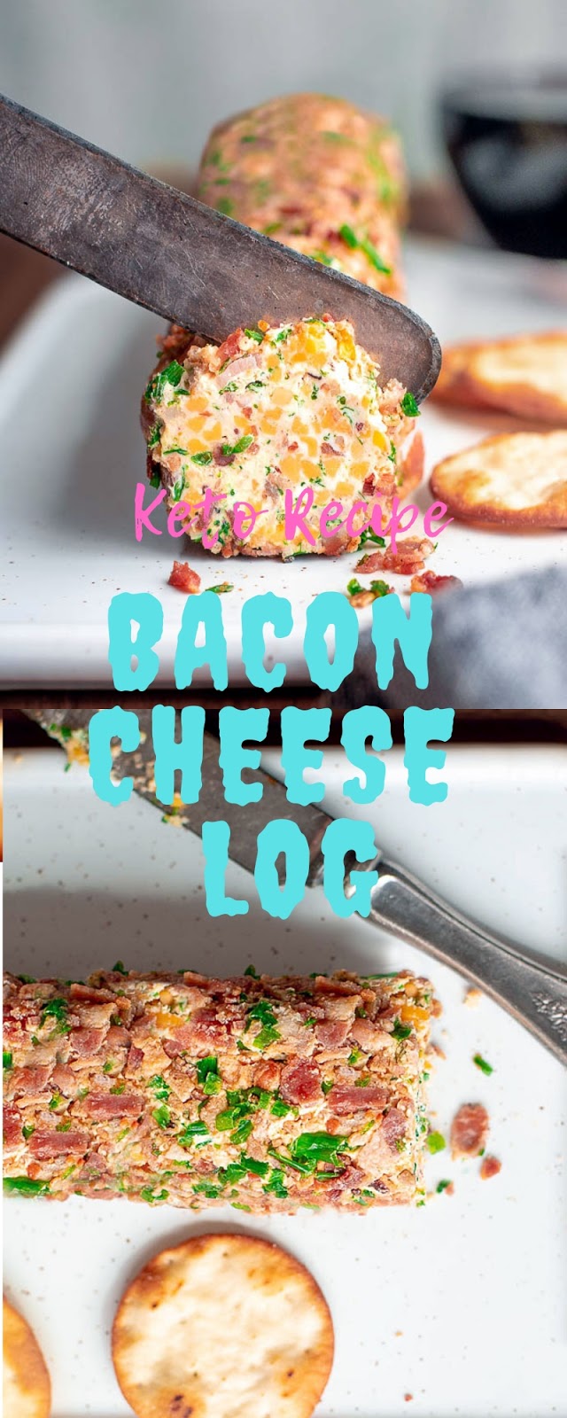 Bacon Cheese Log