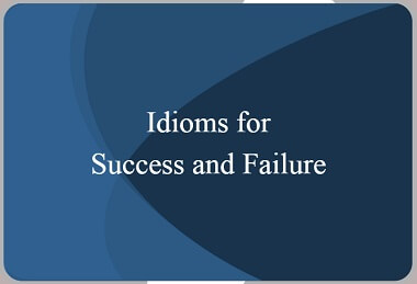 IELTS Idioms for Success and failure