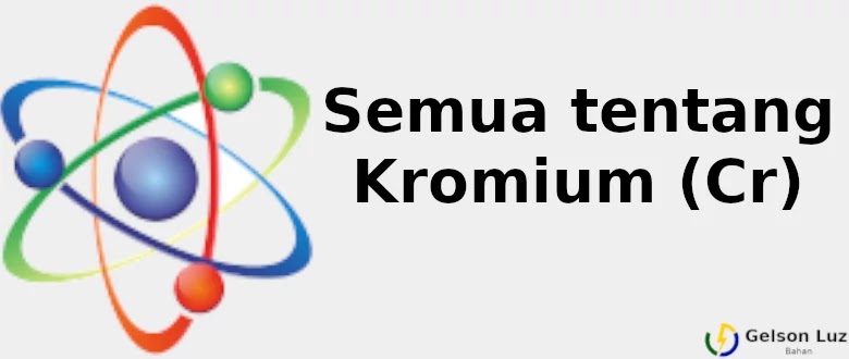 Semua tentang Kromium ☢️ (Cr) 2021