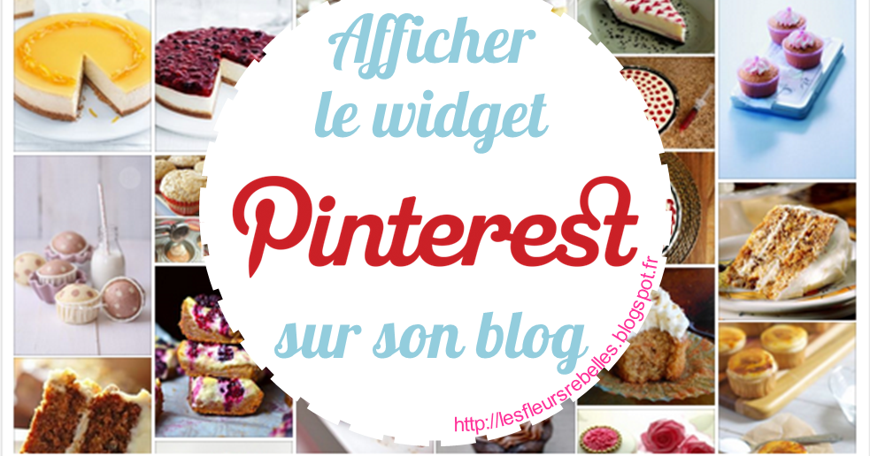 Installer le widget Pinterest sur son blog [tutoriel Blogger]