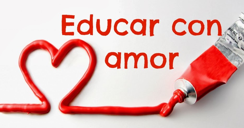 Educar con amor.