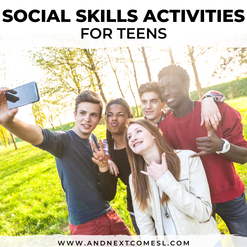The Best Social Skills Activities and Resources for Teens | And Next ...