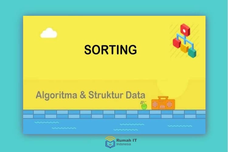 Algoritma : Sorting - Rumah IT
