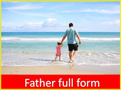 FATHER FULL FORM फादर का फुल फॉर्म क्या है