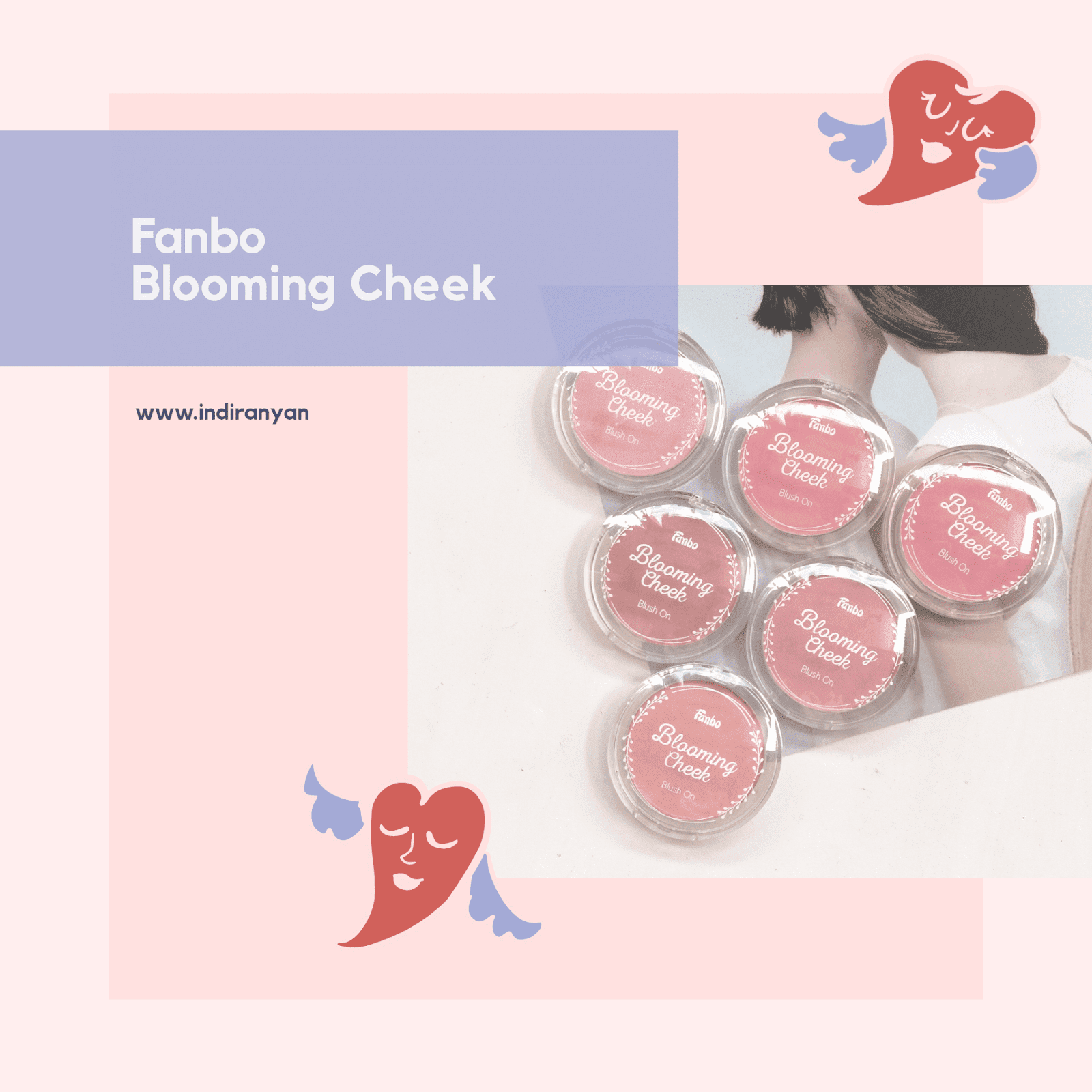 [REVIEW] Fanbo Blooming Cheek Blush On* | What Indira Loves