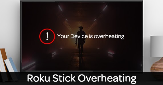 Roku Stick Overheating Message