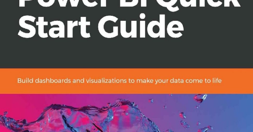 [Free ebook PDF]Microsoft Power BI Quick Start Guide: Build dashboards and visualizations to ...