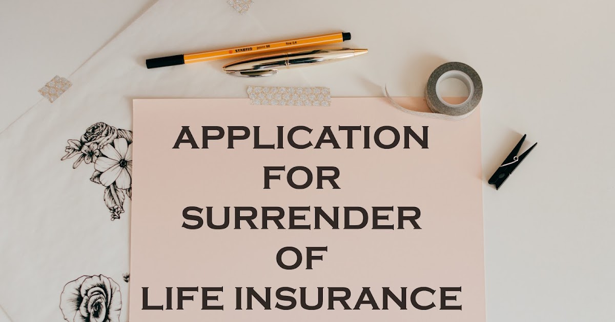 APPLICATION FOR SURRENDER OF LIFE INSURANCE POLICY - EDUCSECTOR