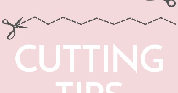 Cutting Guide and Tips